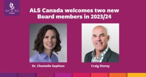 ALS Canada welcomes two new Board members in 2023/24 - ALS Society of ...